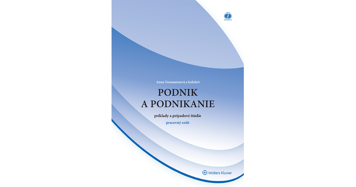 Podnik a podnikanie – príklady a prípadové štúdie
